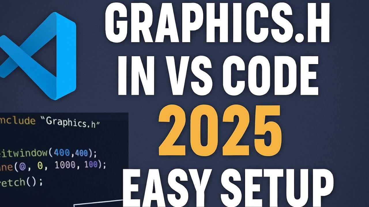 Setup Graphics.h in VS Code (C/C++) | Easy Guide 2025 (@top10school786) - YouTube