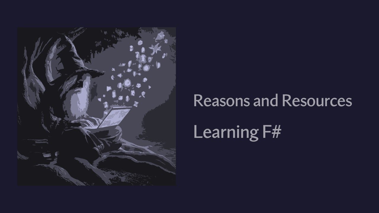 Reasons and Resources - Learning The F# Programming Language - YouTube