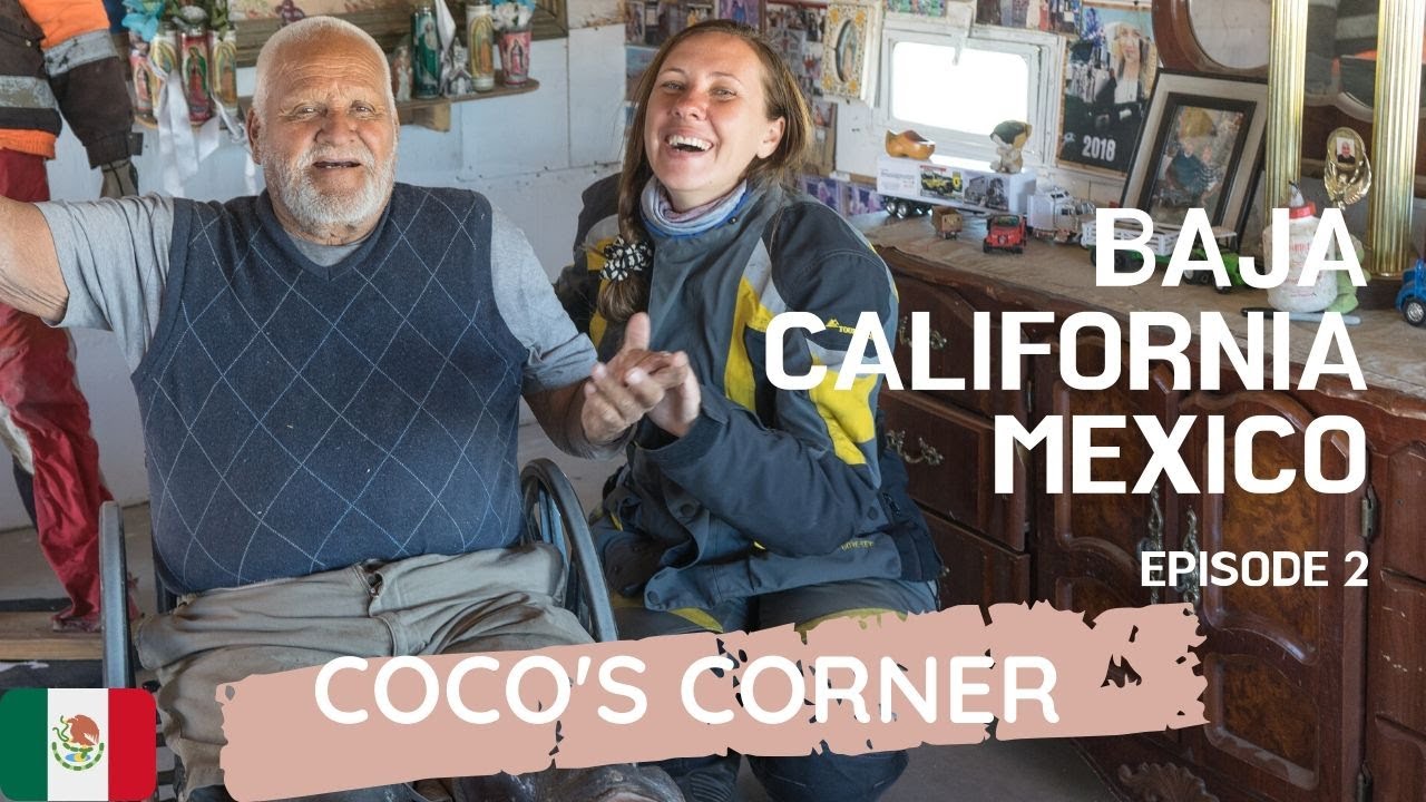 BAJA CALIFORNIA, MEXICO. EPISODE 2. COCO'S CORNER - YouTube