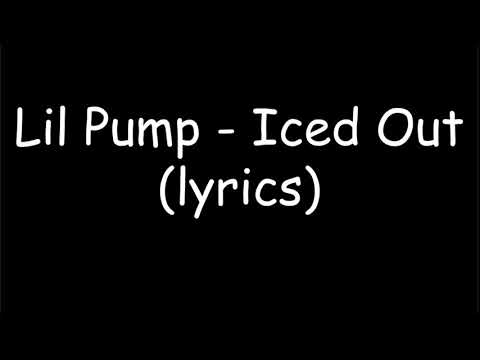 Lil Pump - Iced Out (lyrics)