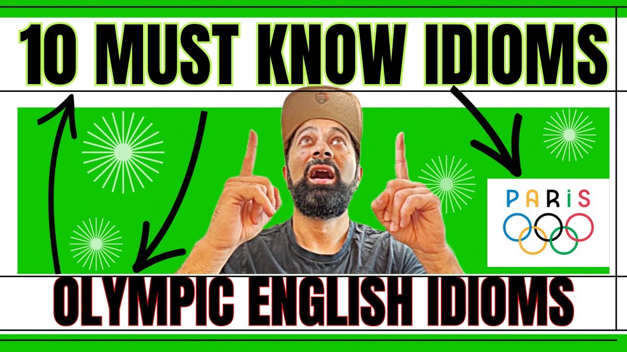 10 Must-Know Olympic English Idioms to Sound Like a Native Speaker 🥇 ...