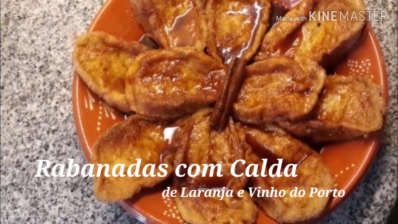 Rabanadas com Calda de Laranja e Vinho do Porto - YouTube