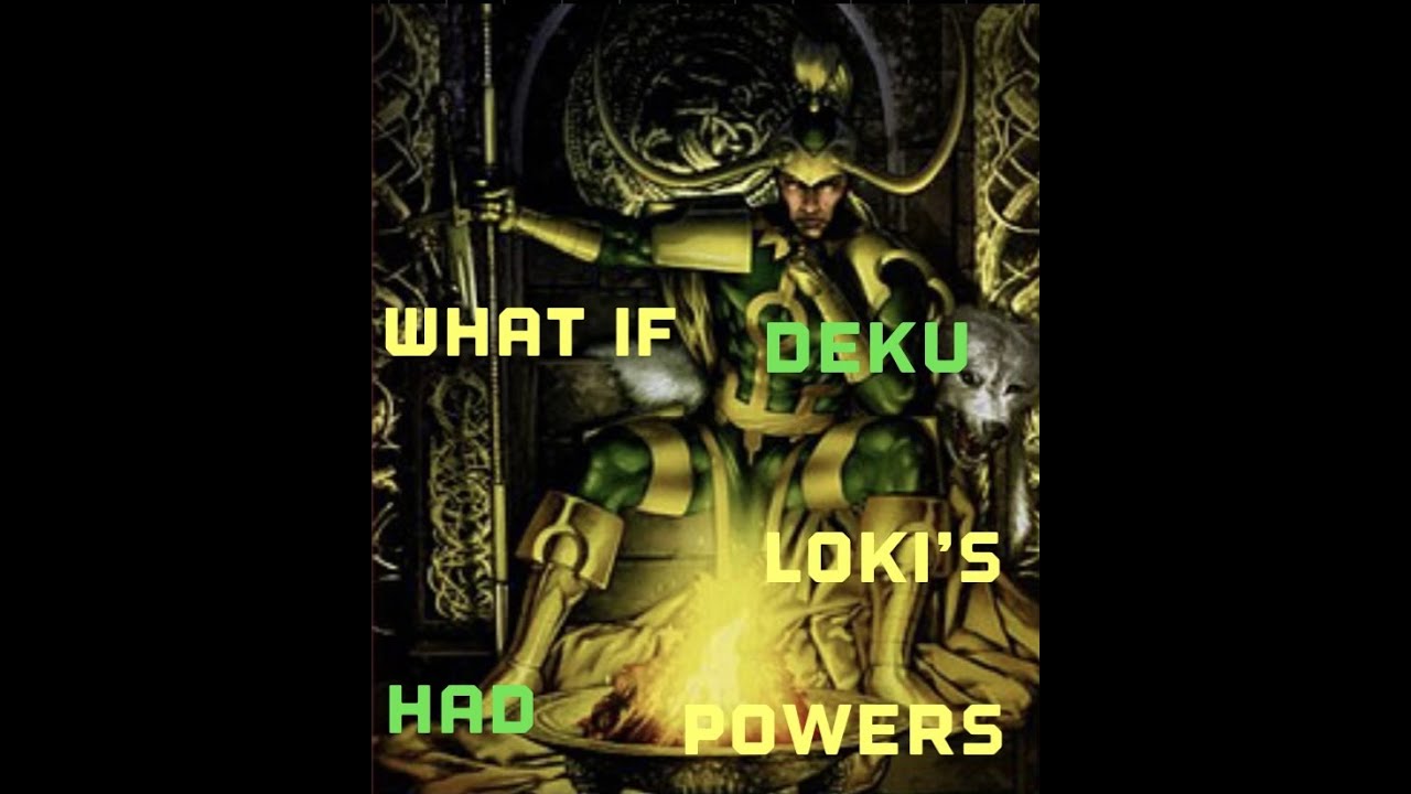 What if deku had Loki’s power’s - YouTube
