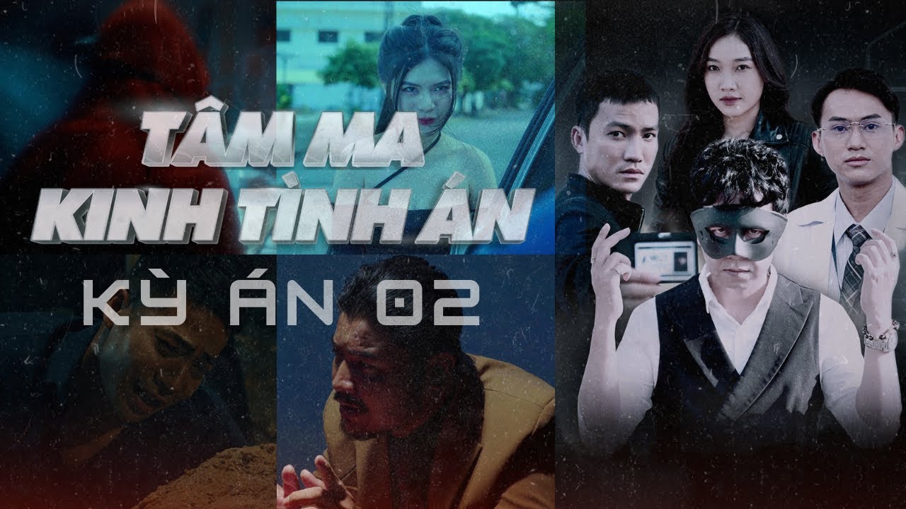 Kỳ Án 02 - Tâm Ma Kinh Tình Án - Ma Chu Team - YouTube