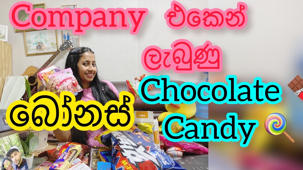 Company bonus වලින් chocolate n candy .Rs 20000කට වැඩියෙන් #emart# ...