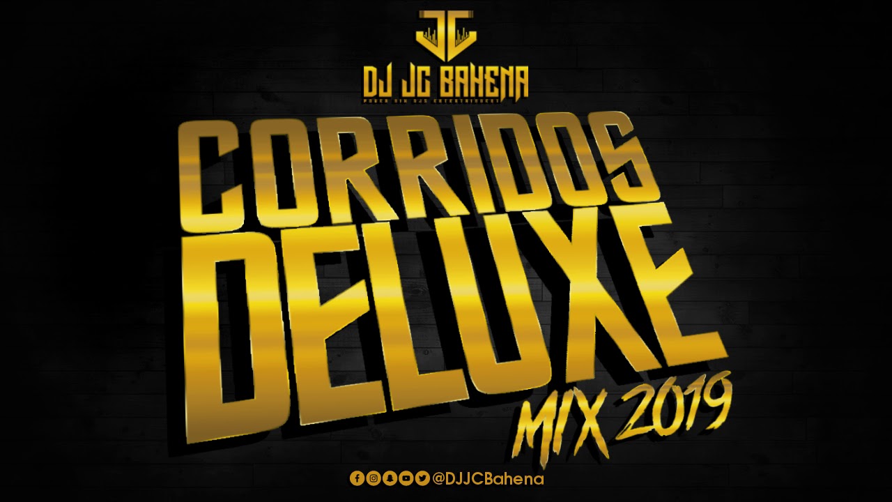 Corridos Deluxe Mix 2019 DJ JC Bahena #PowerMixMixes - YouTube