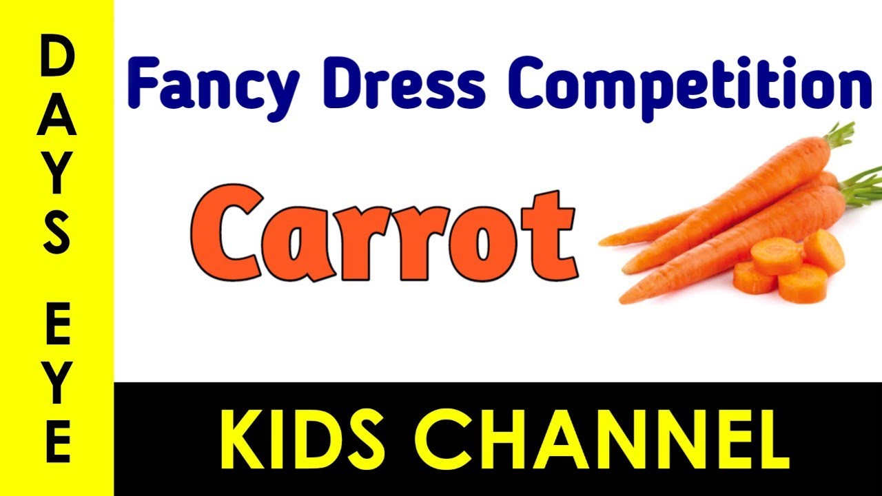 Few Lines about Carrot | Fancy Dress Competition Ideas for Kids ...