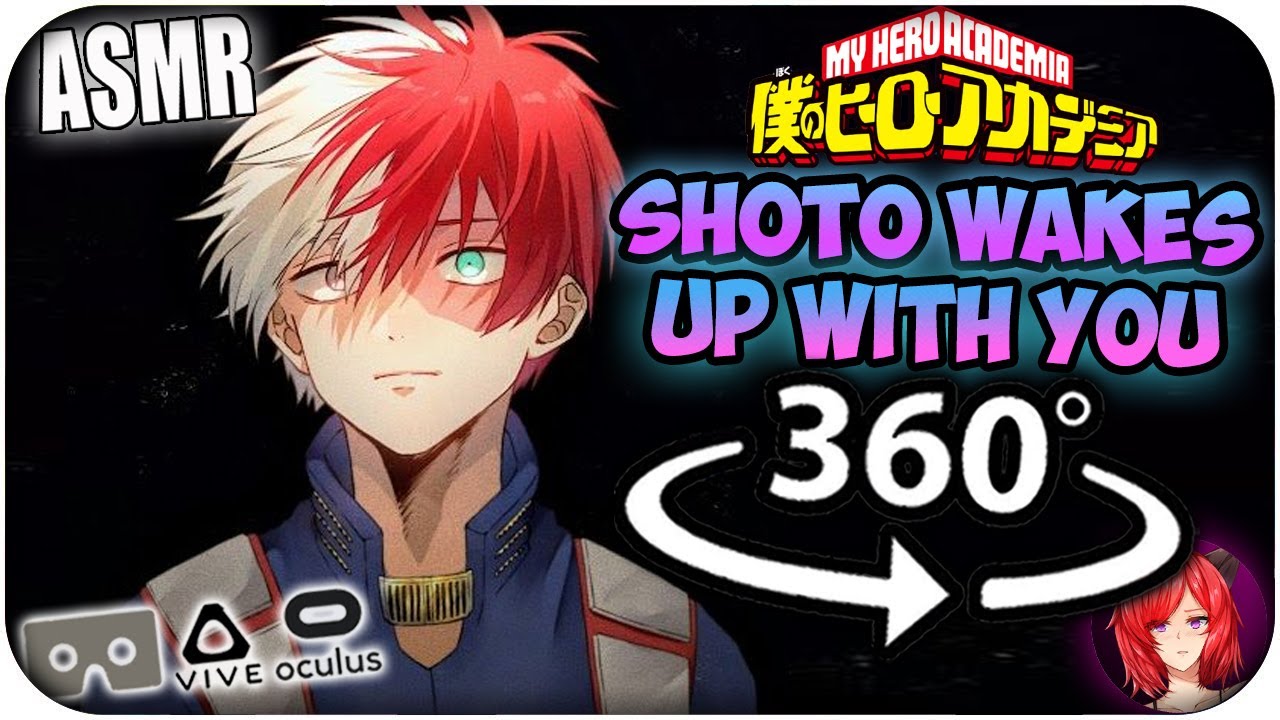 Todoroki Shoto Wakes Up With You~ [ASMR] 360: My Hero Academia 360 VR ...