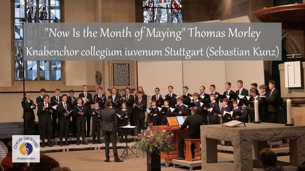 "Now Is the Month of Maying" Thomas Morley | Knabenchor collegium ...
