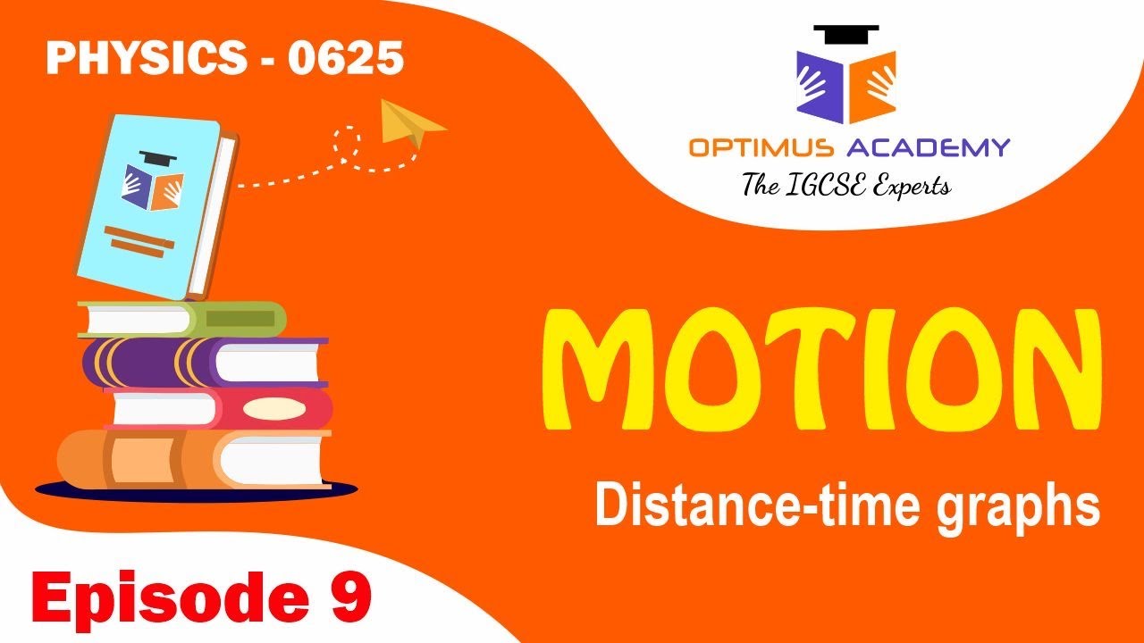 IGCSE Physics - 0625 - Unit 2 - Motion - Episode 9 - Distance time ...