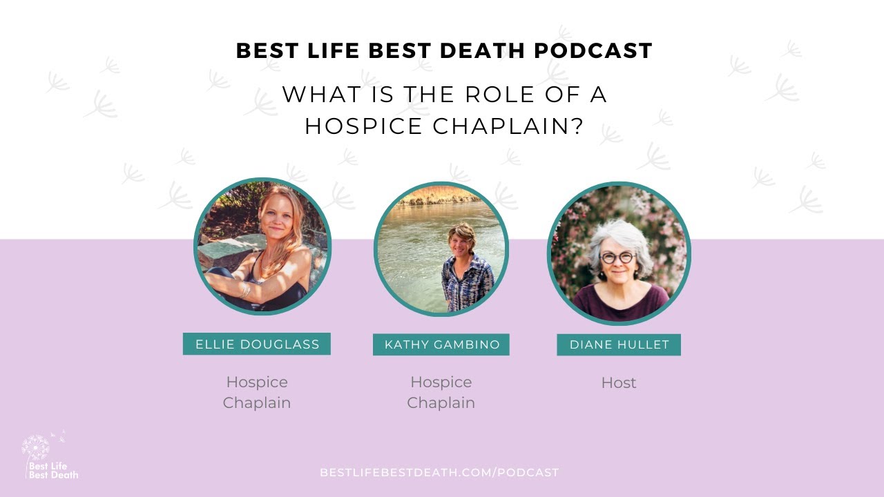#104 What Is the Role of a Hospice Chaplain? - Ellie Douglass and Kathy ...