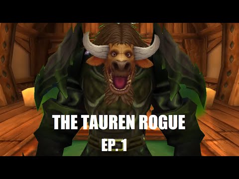 The Tauren Rogue - Ep 1 - WoW Machinima - YouTube