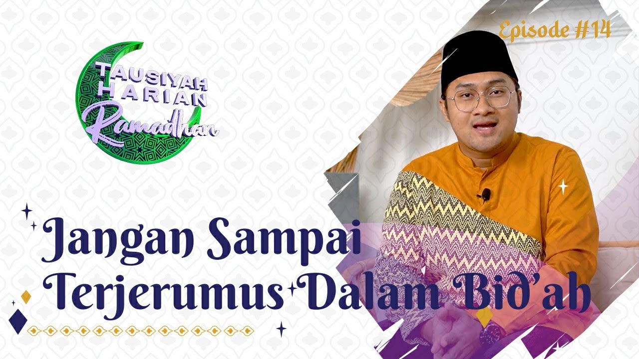 (THR) Tausiyah Harian Ramadhan #eps.14 “JANGAN SAMPAI TERJERUMUS DALAM ...