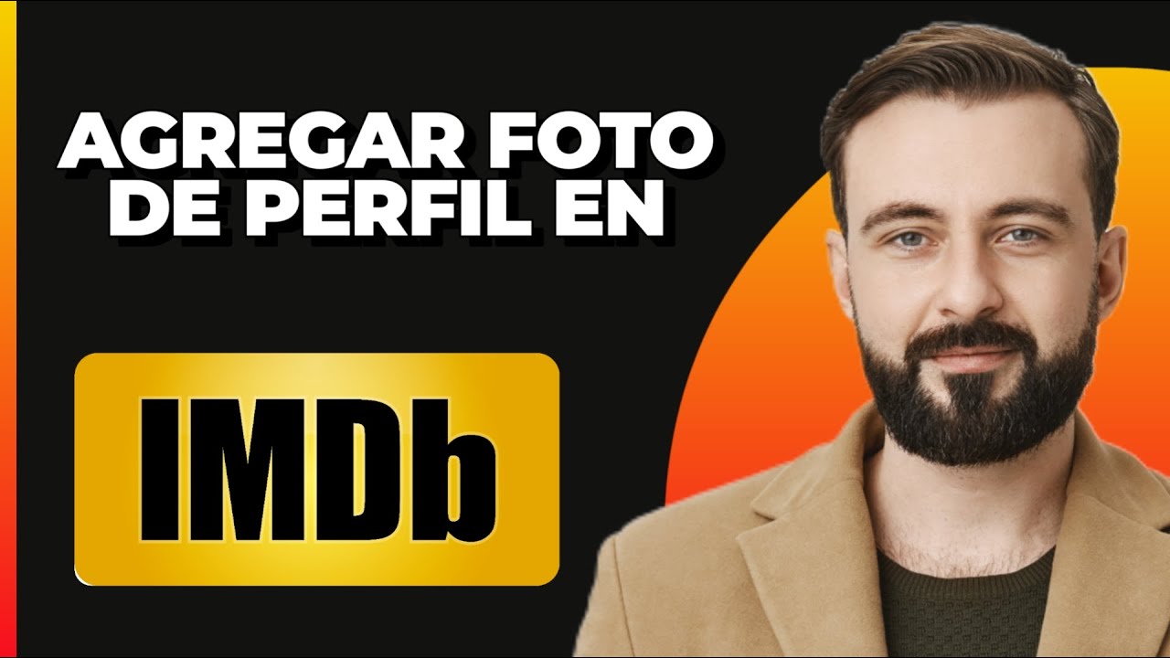 Cómo añadir una foto de perfil en IMDb (2024) - YouTube