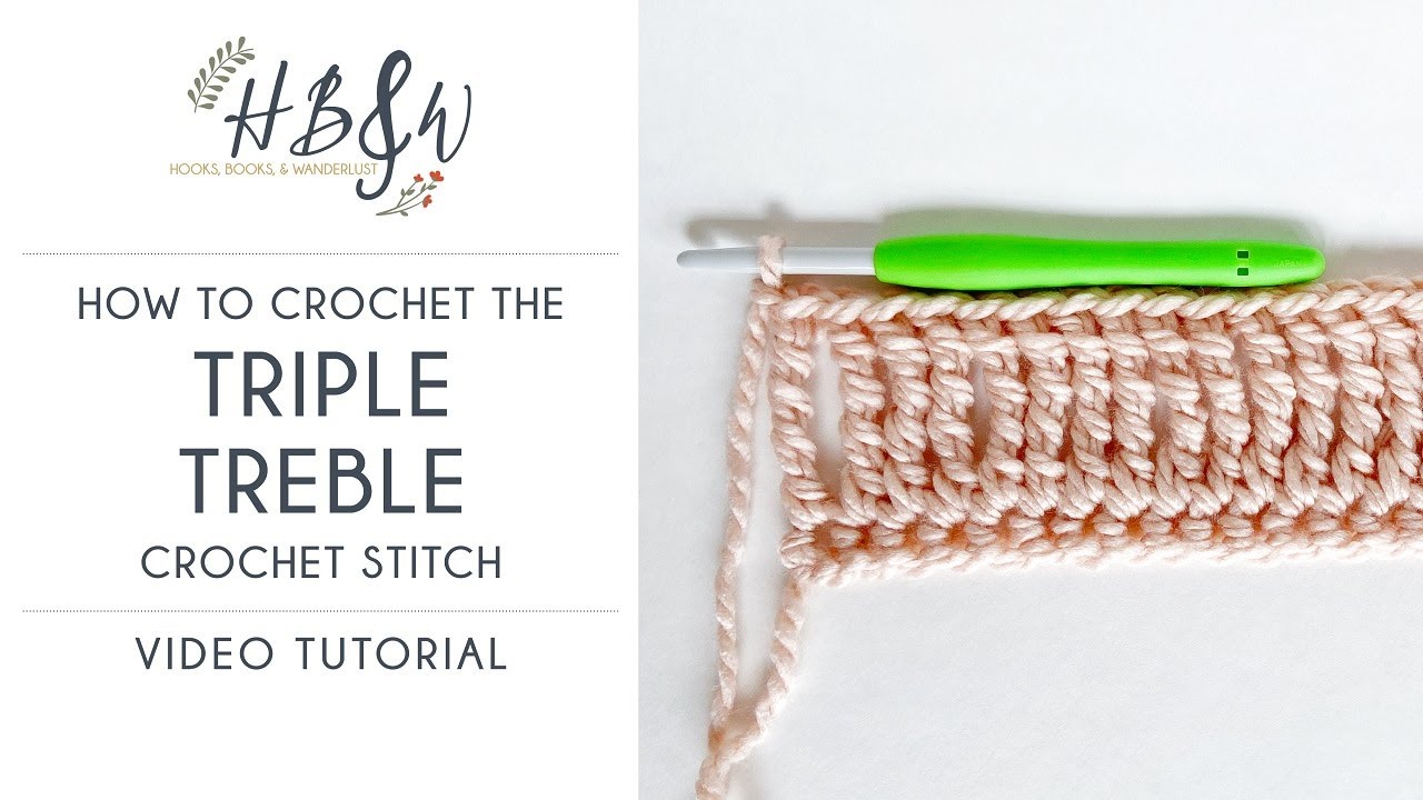 Triple Treble Crochet Stitch Tutorial - YouTube
