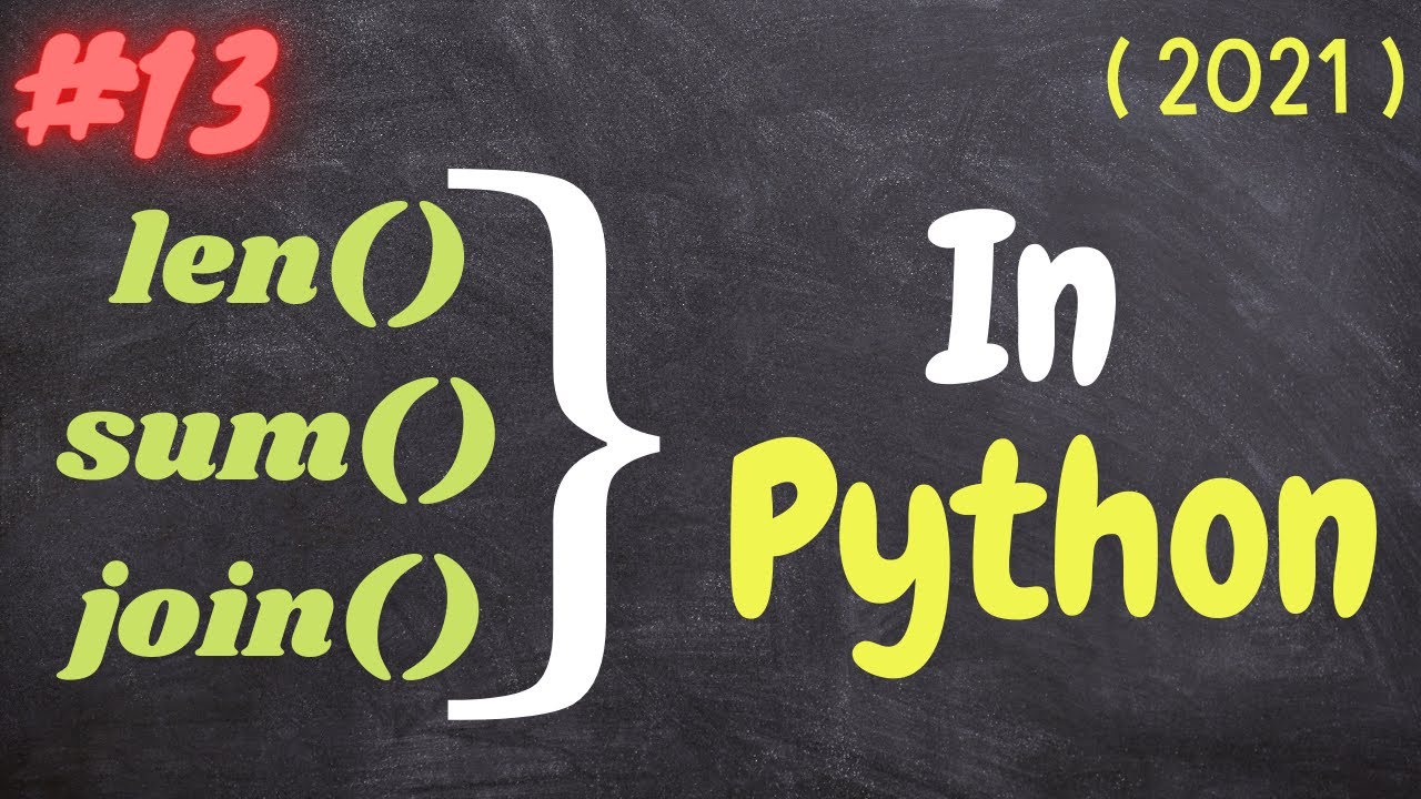 Sum Length And Join Function In Python Python Series 2021 YouTube sum-length-and-join-function-in-python-python-series-2021-youtube