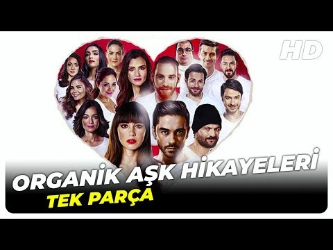 Organik Aşk Hikayeleri | Romantik Komedi Türk Filmi Full İzle (HD)