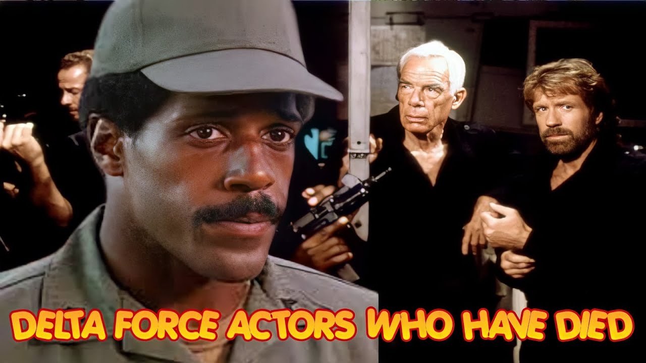 10 DELTA FORCE ACTORS WHO HAVE DIED - YouTube