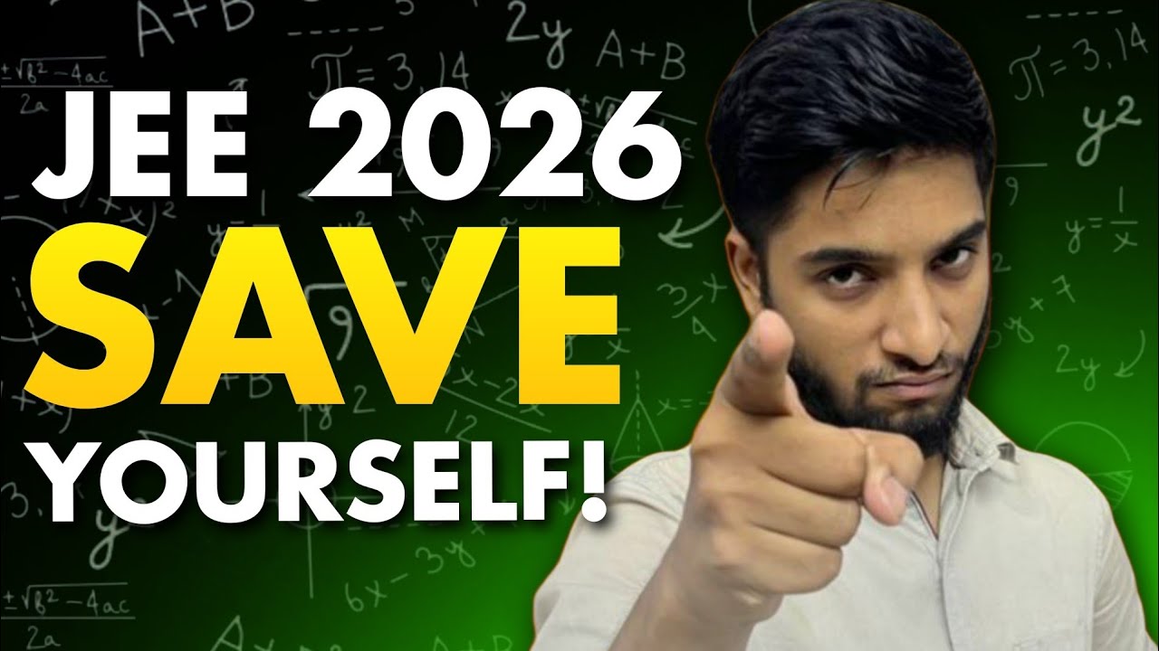 JEE 2026: Save yourself! - YouTube