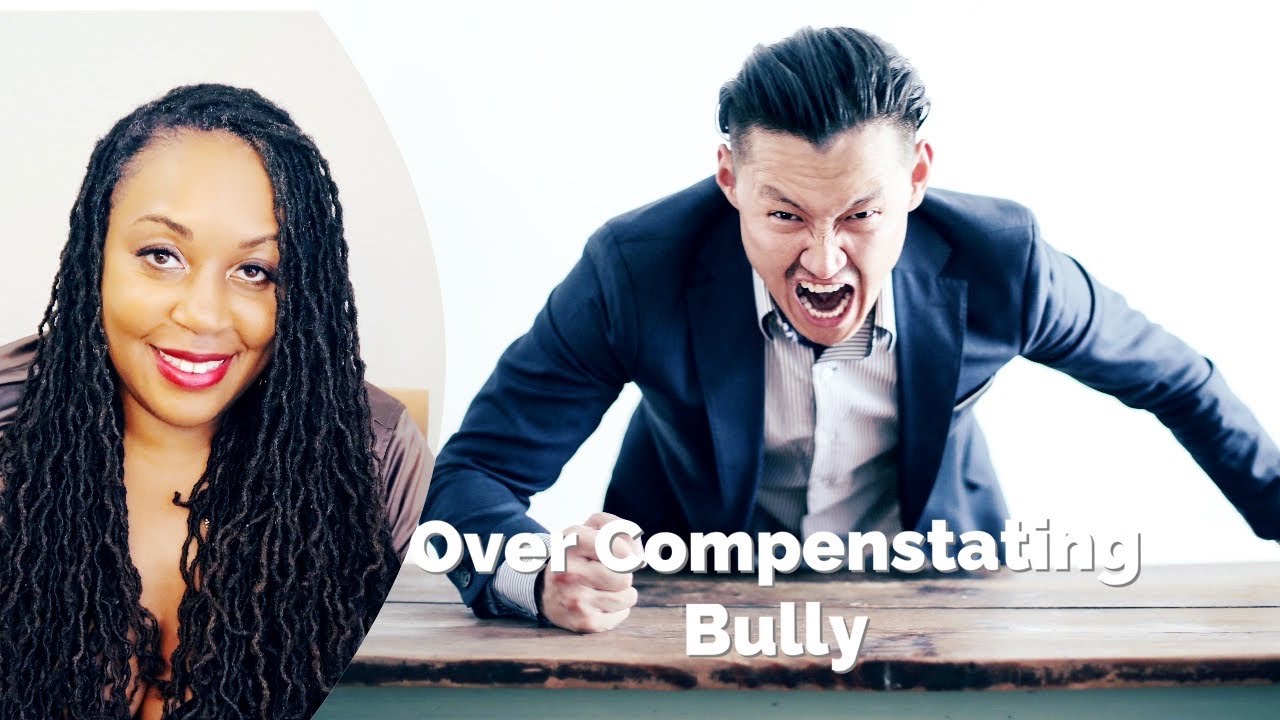 What is a Over Compensating Bully - YouTube