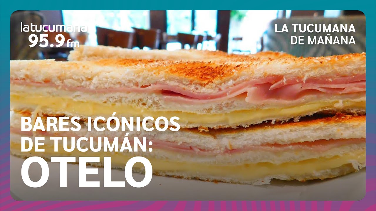Otelo, el bar 24 horas icónico de Tucumán - LA TUCUMANA DE MAÑANA - YouTube