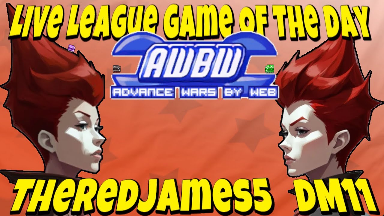 AWBW Live Game of the day - Ep. 70 - theredjames5 vs DM11 - YouTube