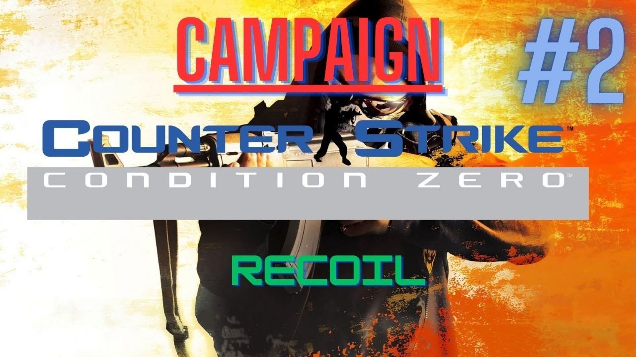 Counter Strike Condition Zero - World Map Campaign - Recoil #2 - YouTube