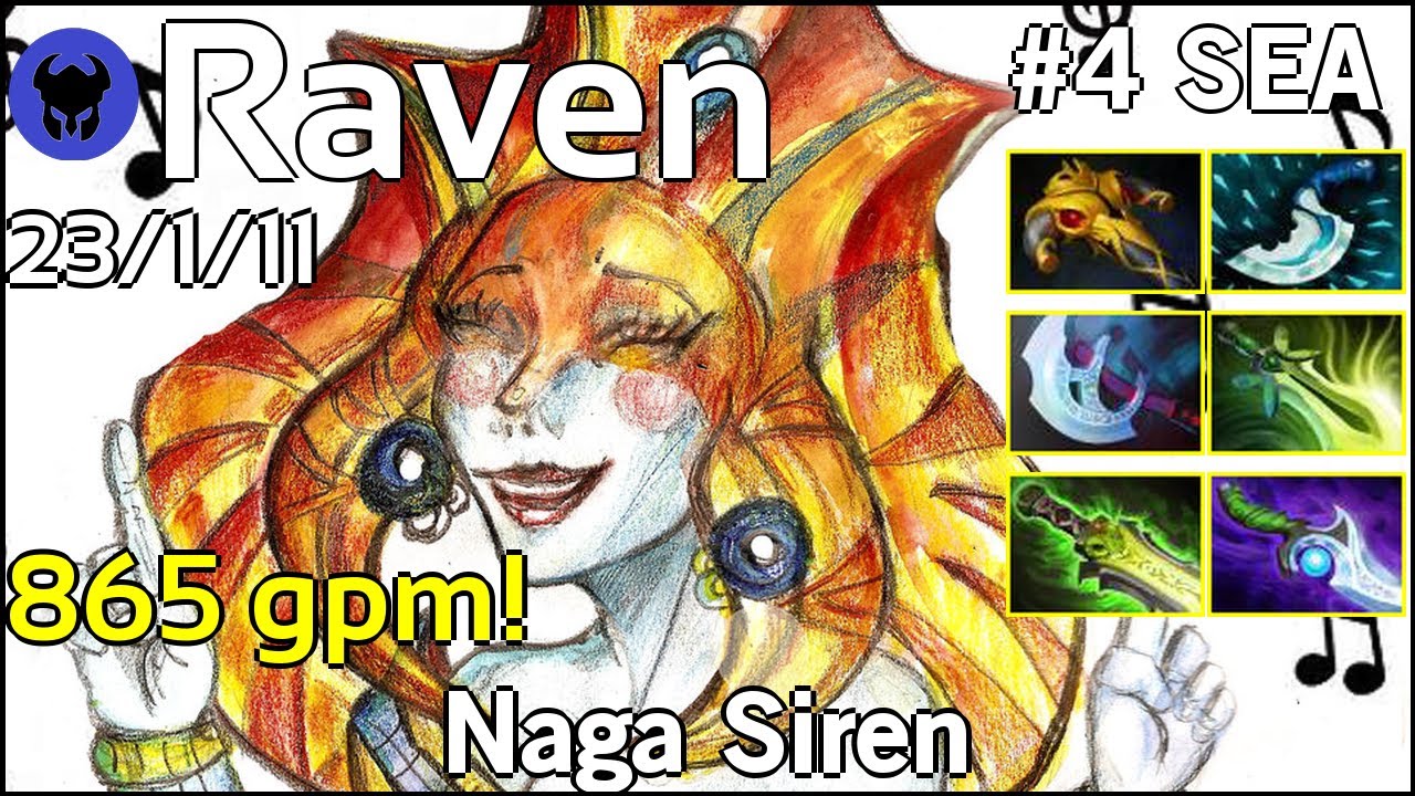 865 gpm! Raven [LOTAC] plays Naga Siren!!! Dota 2 7.20 - YouTube