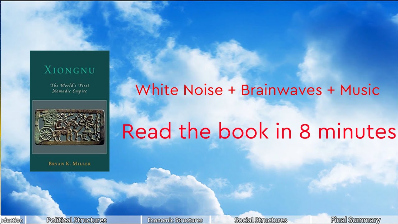 White noise + brainwaves + music Read the book in 8minutes：Xiongnu: The ...