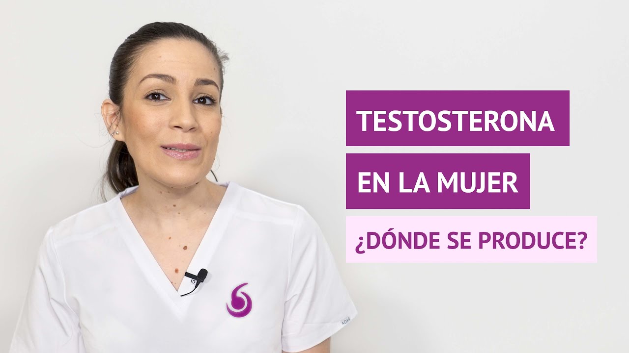 ¿Dónde se produce la testosterona en la mujer? - YouTube