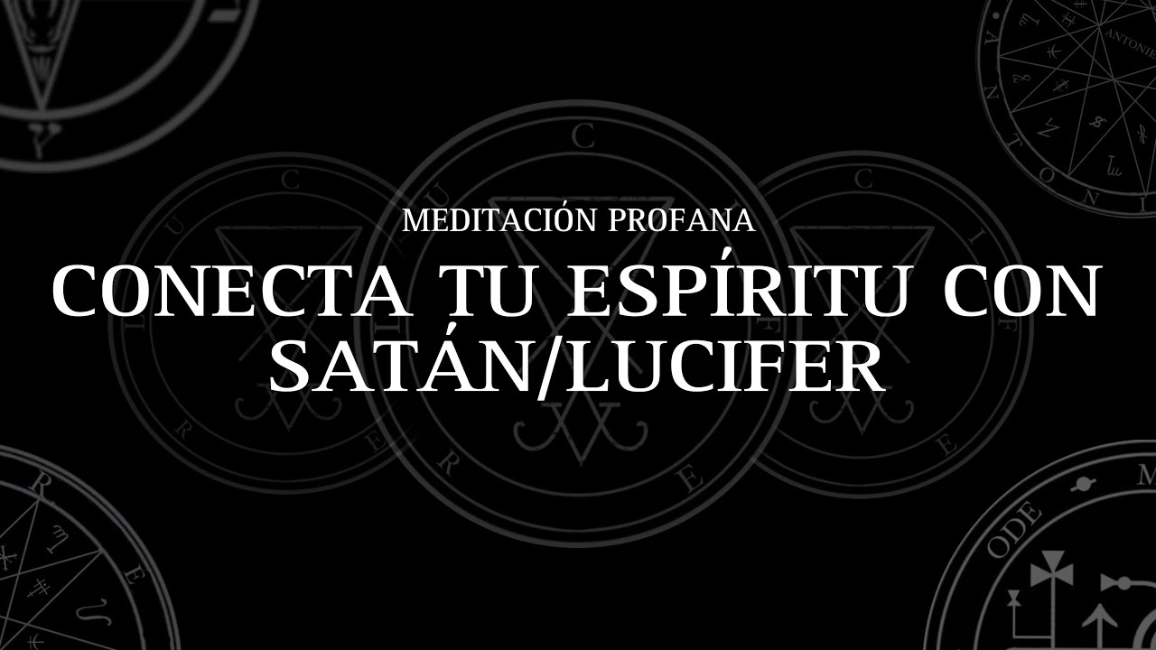 Meditación con Lucifer Satán. - YouTube