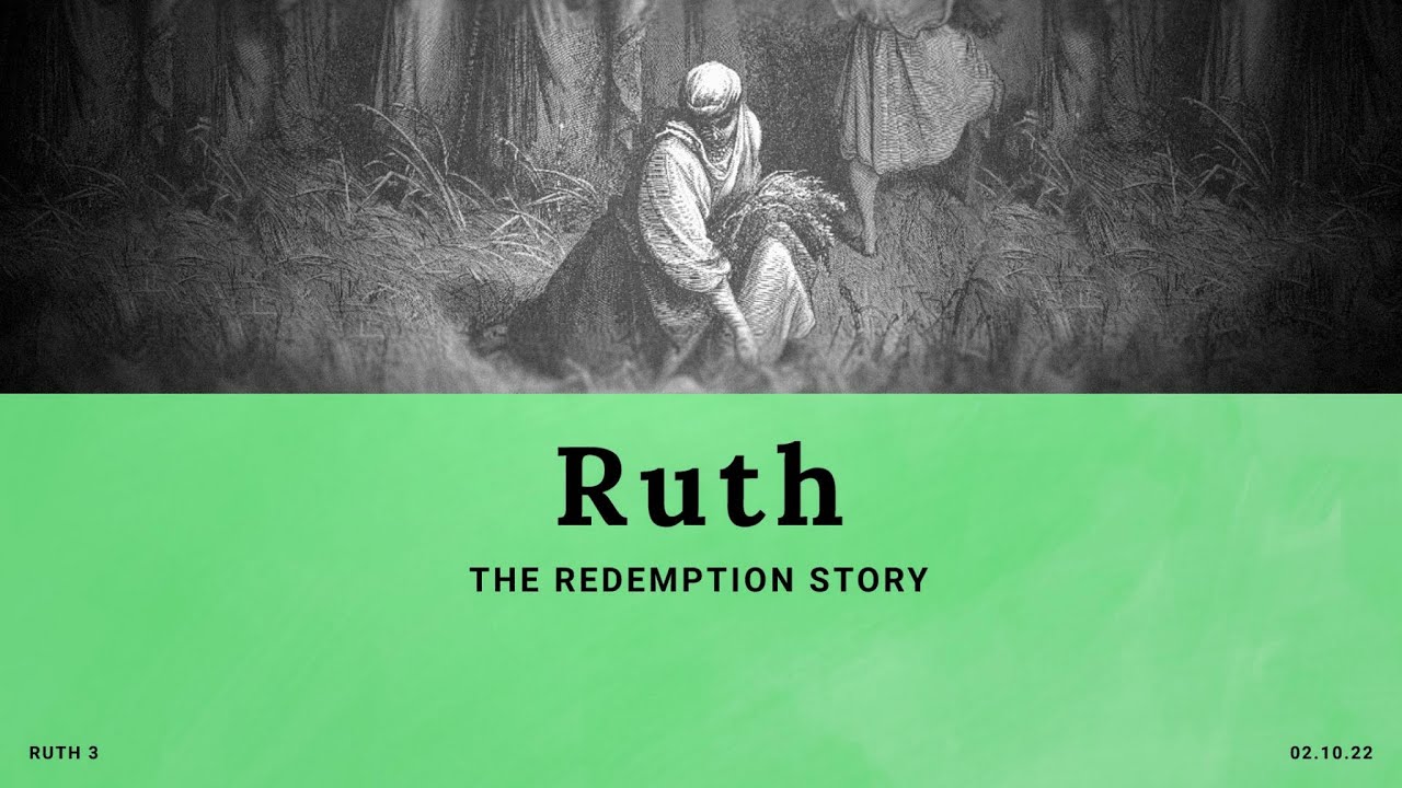 Bay Christian Church - Ruth: The Redemption Story (Ruth 3) - YouTube