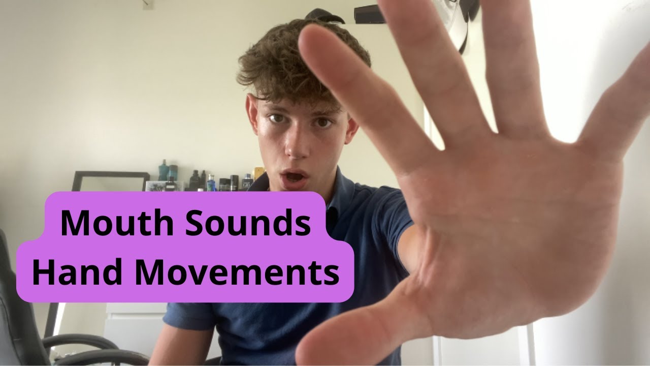 ASMR Slow Mouth Sounds & Hand Movements - YouTube