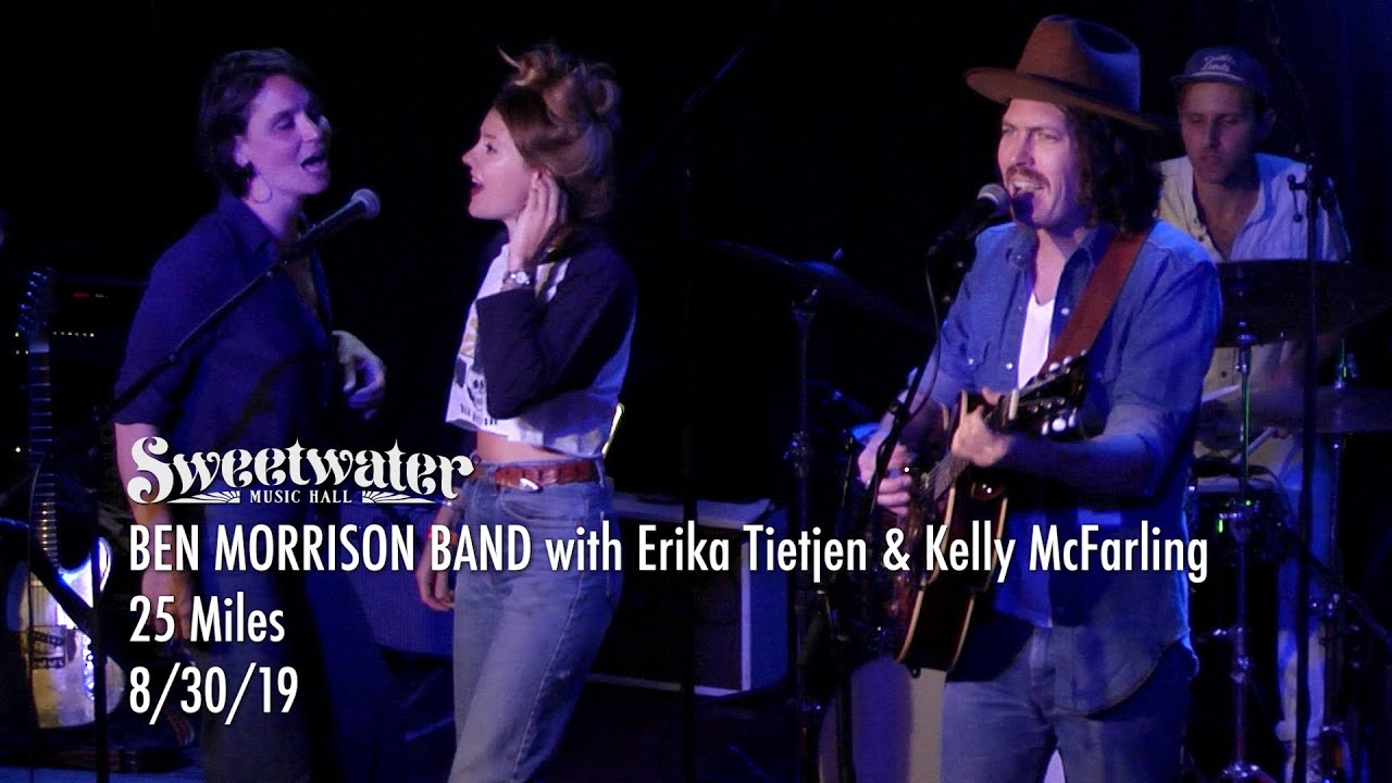 Ben Morrison Band w/Erika Tietjen & Kelly McFarling - 25 Miles - 8/30 ...