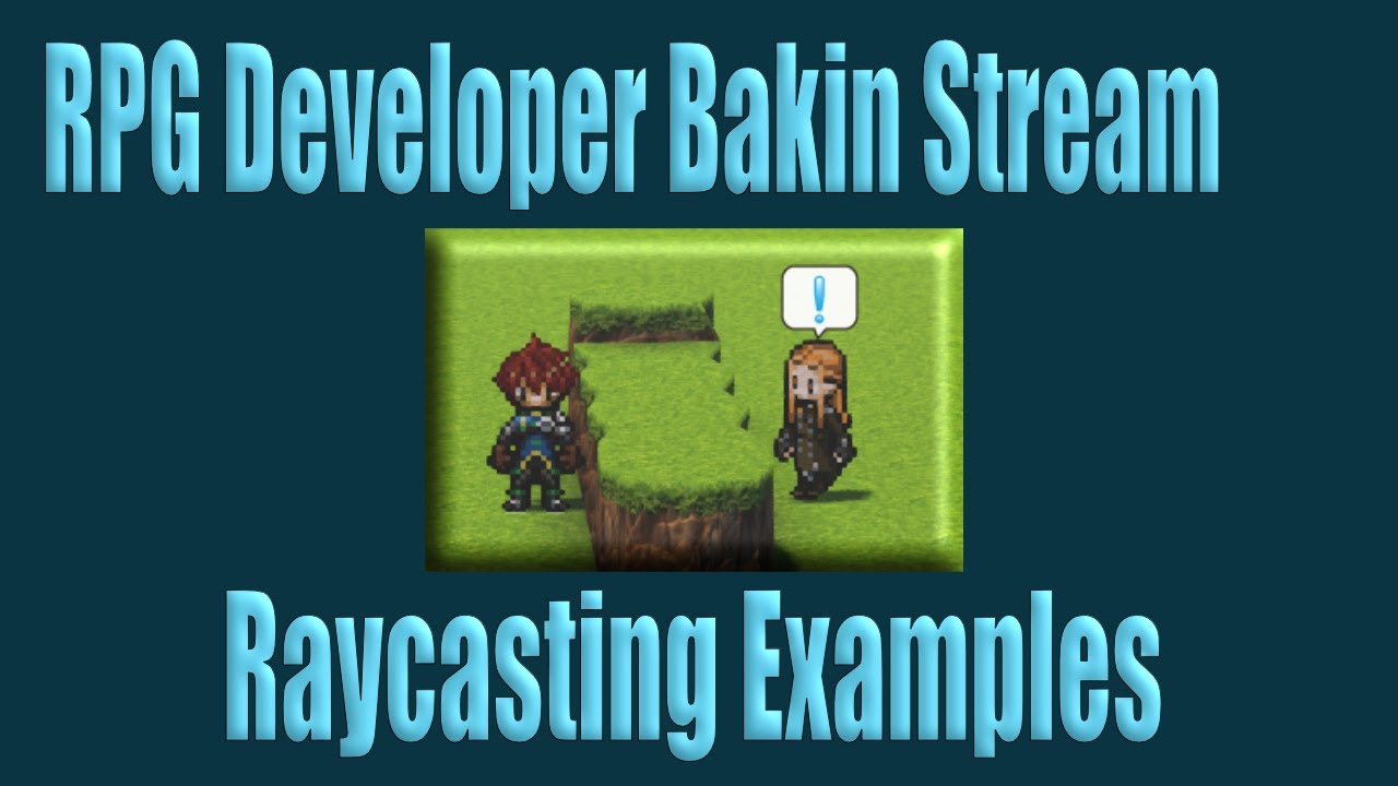 RPG Developer Bakin Stream: Raycast Examples - YouTube