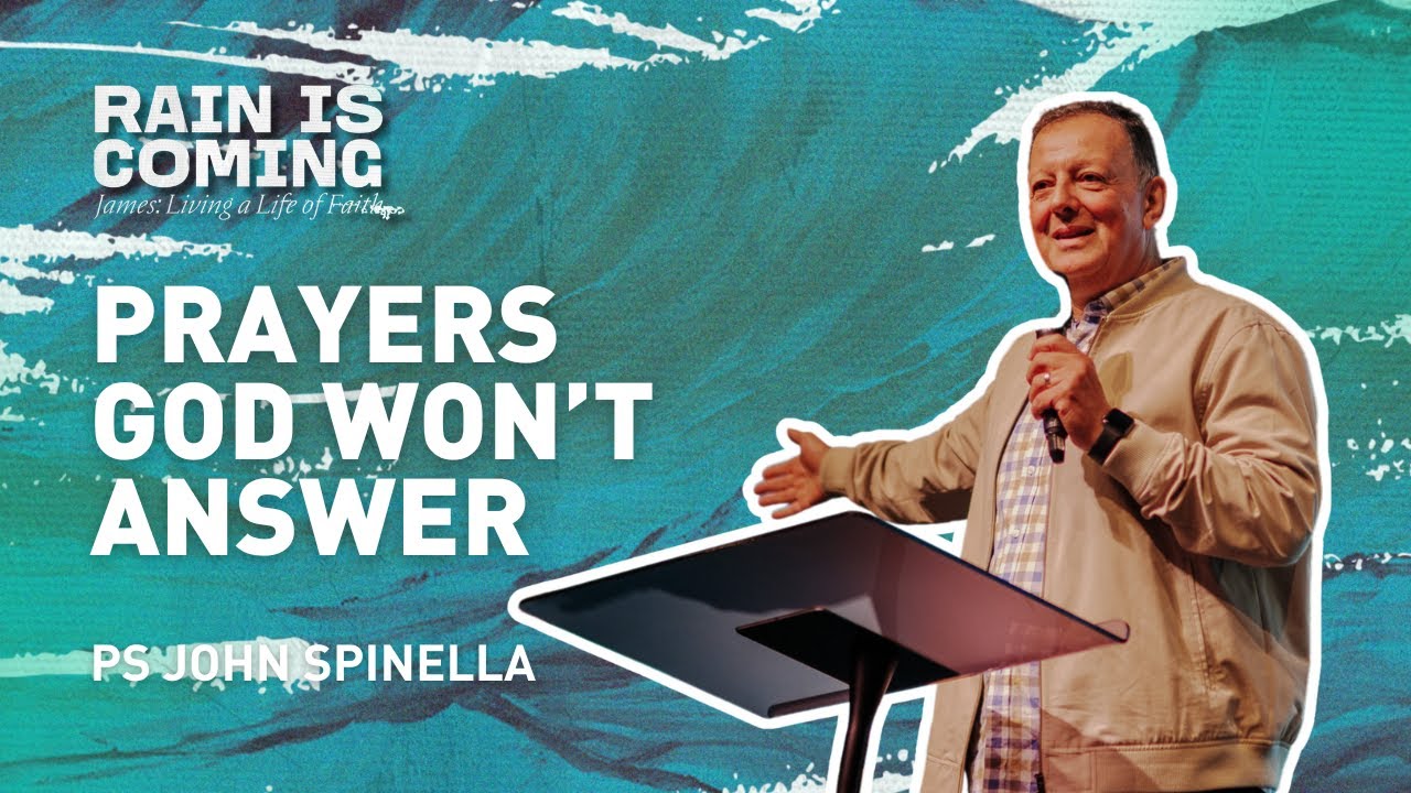 Prayers God Won’t Answer l Ps John Spinella - YouTube