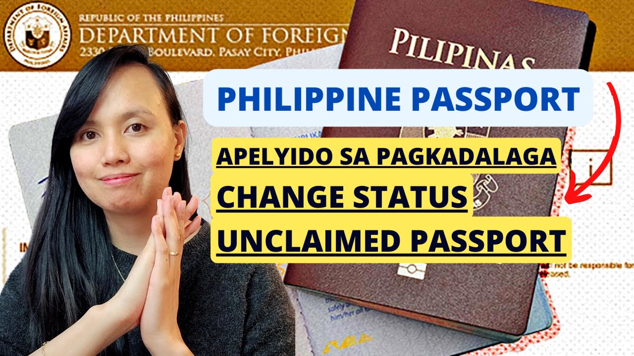 Pagpapalit ng apilyedo sa passport + hindi na claim + single to married ...