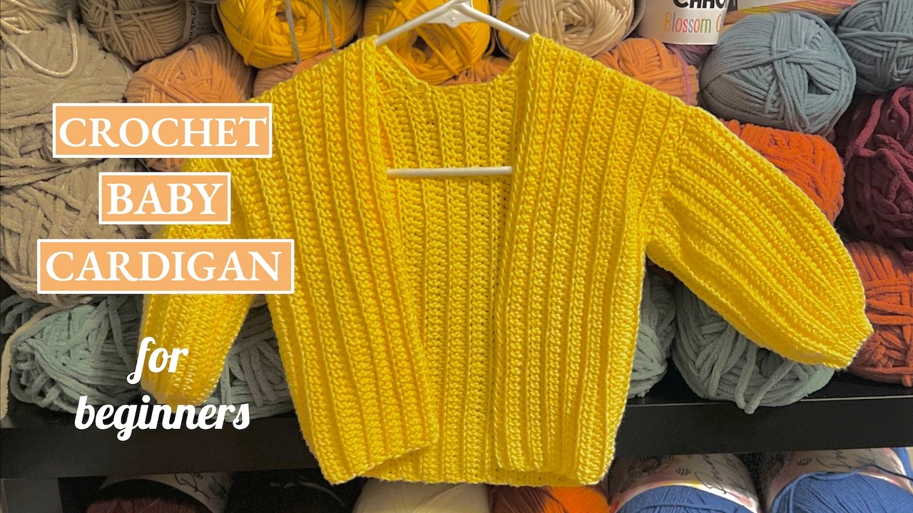 Beginner-Friendly Crochet Baby Cardigan | Step-By-Step How to Tutorial ...