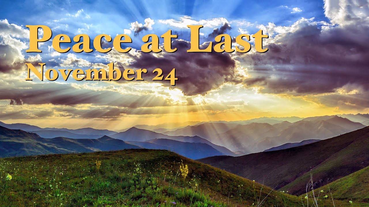Peace at Last (Score Video for November 24) - YouTube