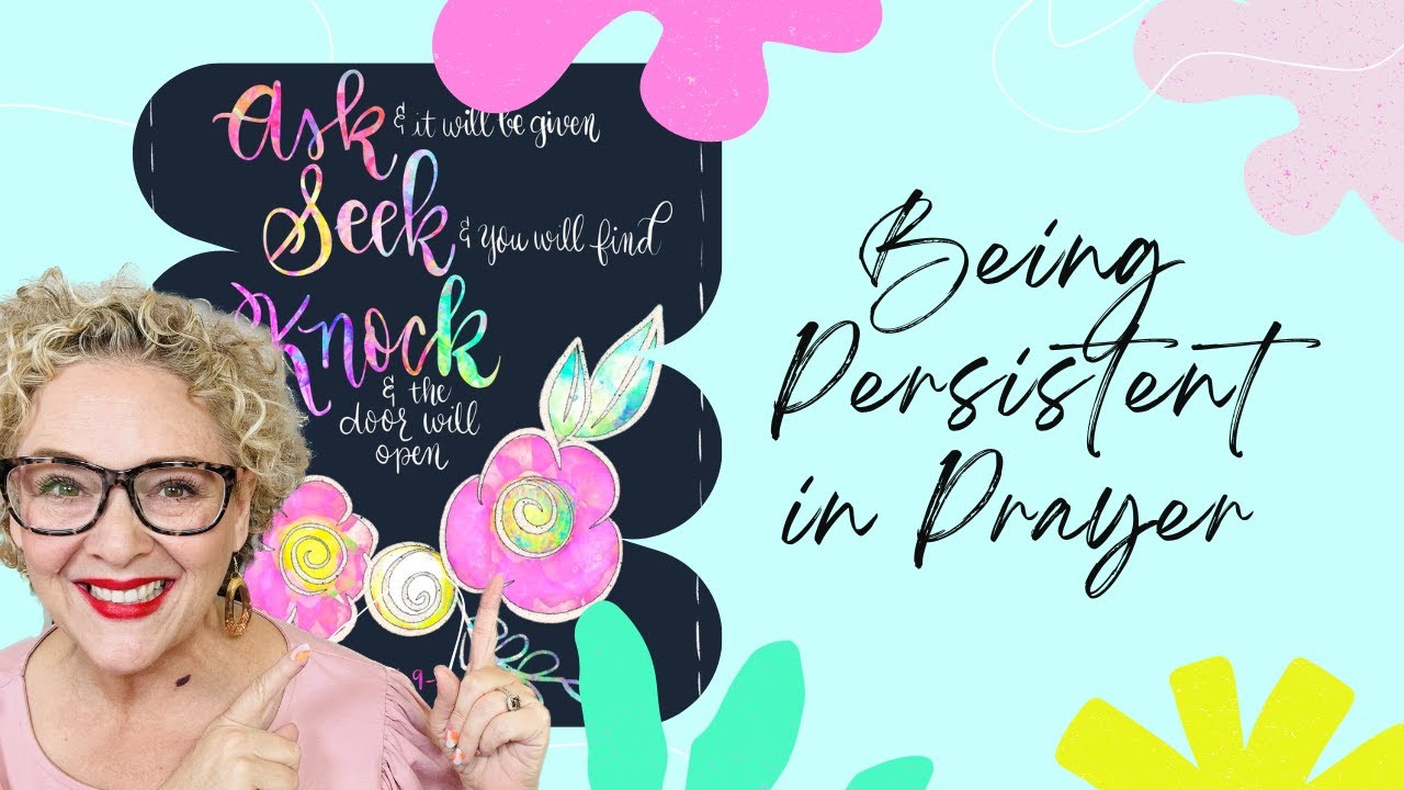 Being Persistent in Prayer | Art Devotionals - YouTube