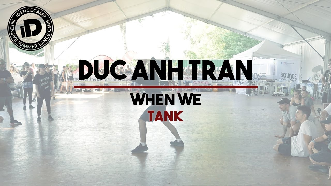 Duc Anh Tran "When we by Tank" - IDANCECAMP 2017 - YouTube