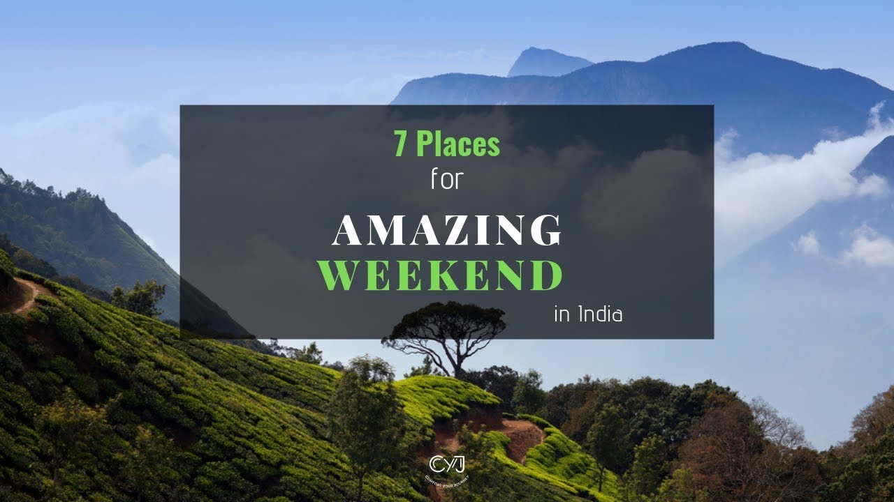 7 Places for Amazing Weekend in India - YouTube