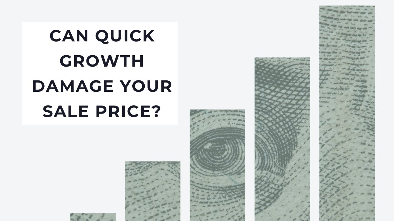 Can Quick Growth Damage your Sale Price? - YouTube