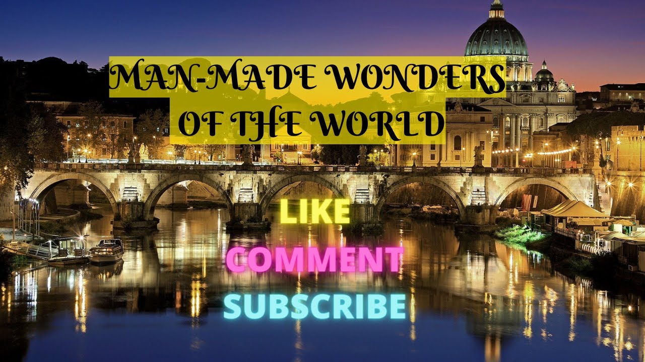 20 Famous Man-made Wonders of the World - YouTube