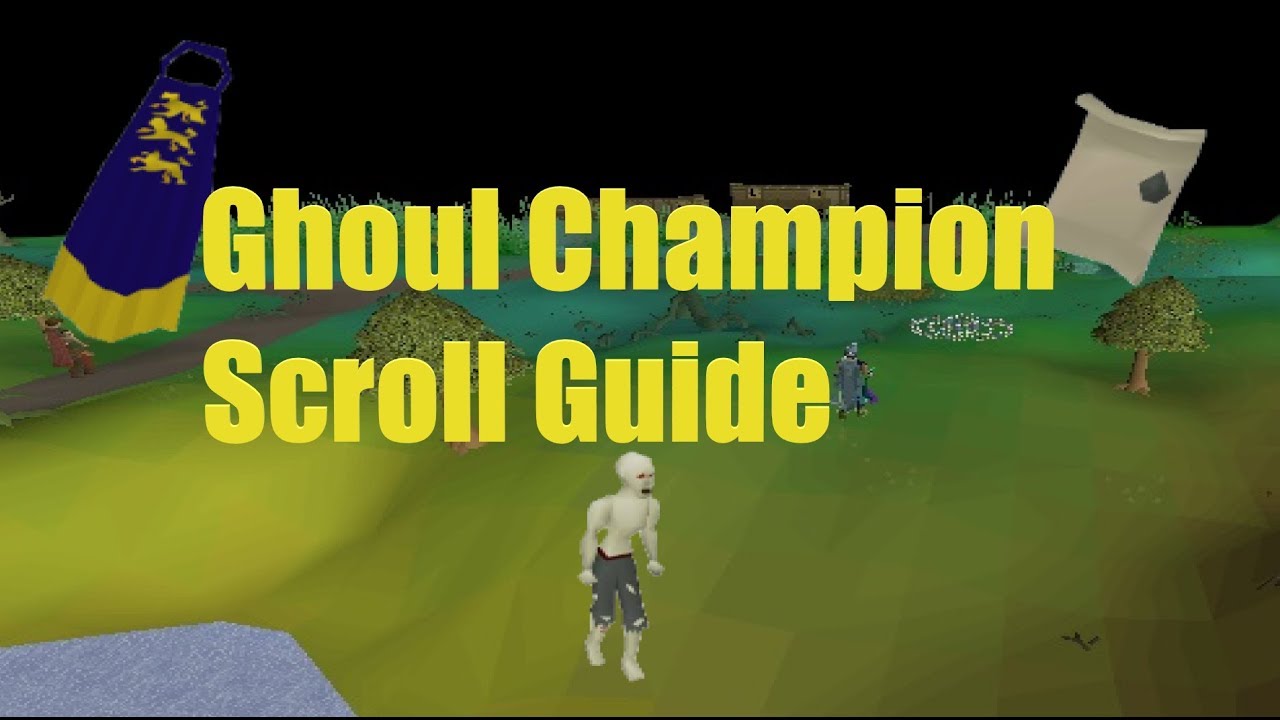 [OSRS] In-Depth Ghoul Champion Scroll Guide Fastest Kills Per Hour ...