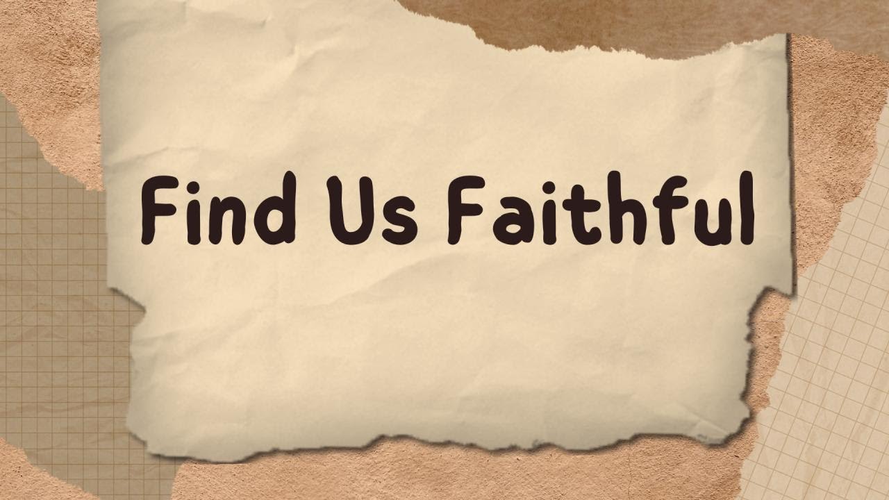 Find Us Faithful - YouTube