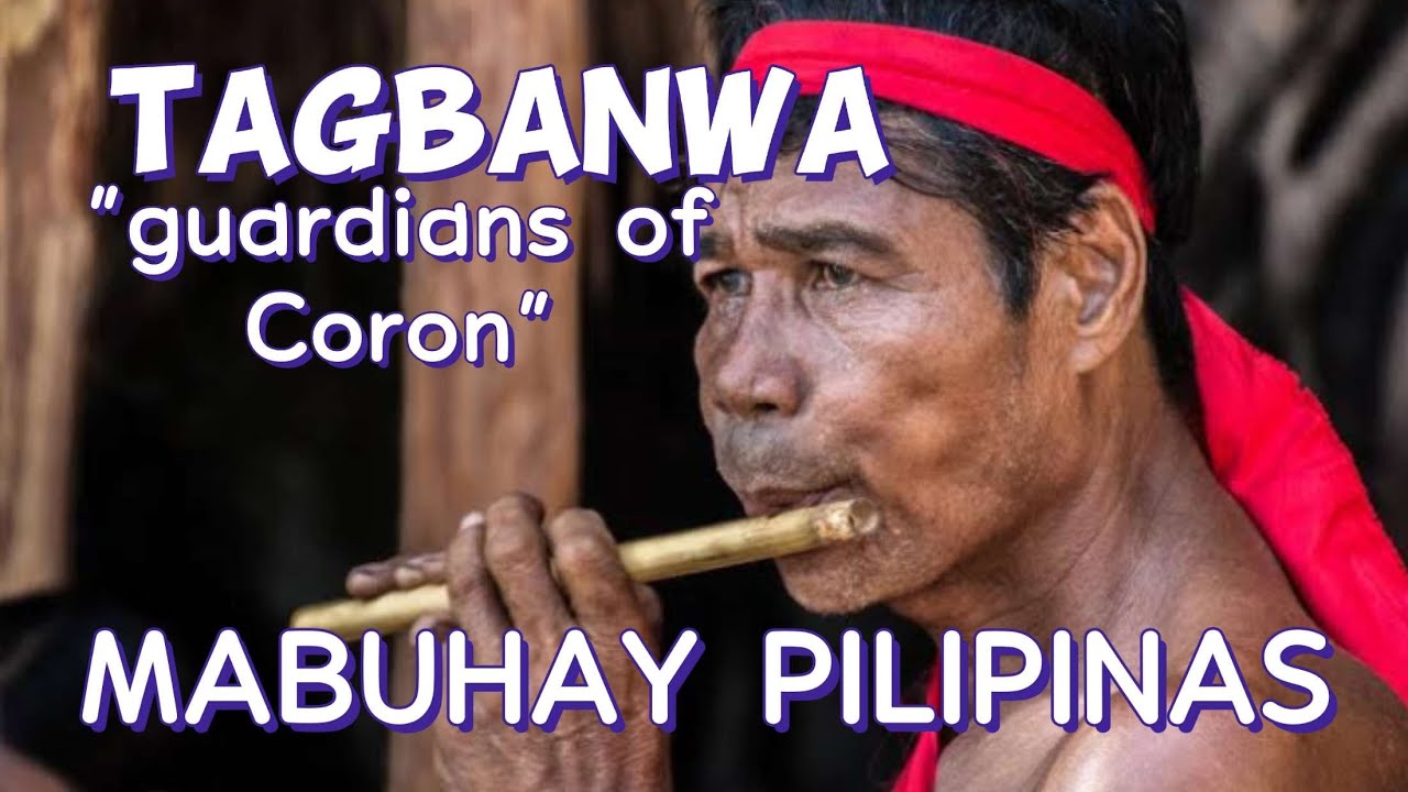 Tagbanwa Tribe “ Guardians of Coron”, Oldest ethnic Tribes in the ...