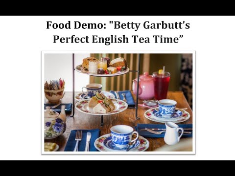 Food Demo: Betty Garbutt's Perfect English Tea Time #teatimerecipe ...