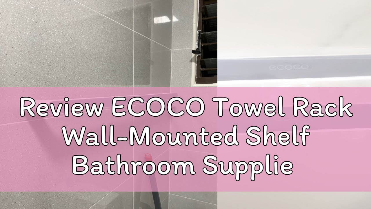 Review ECOCO Towel Rack Wall-Mounted Shelf Bathroom Supplie - YouTube