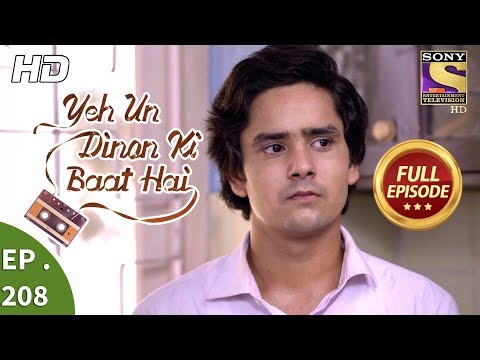 Yeh Un Dinon Ki Baat Hai - Ep 208 - Full Episode - 20th June, 2018